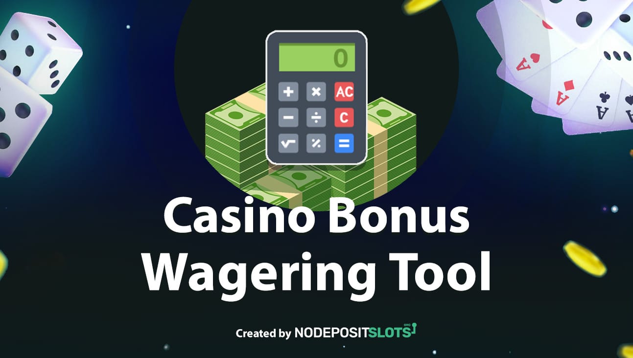 Bonus Wagering Calculator - Free Casino Tool!